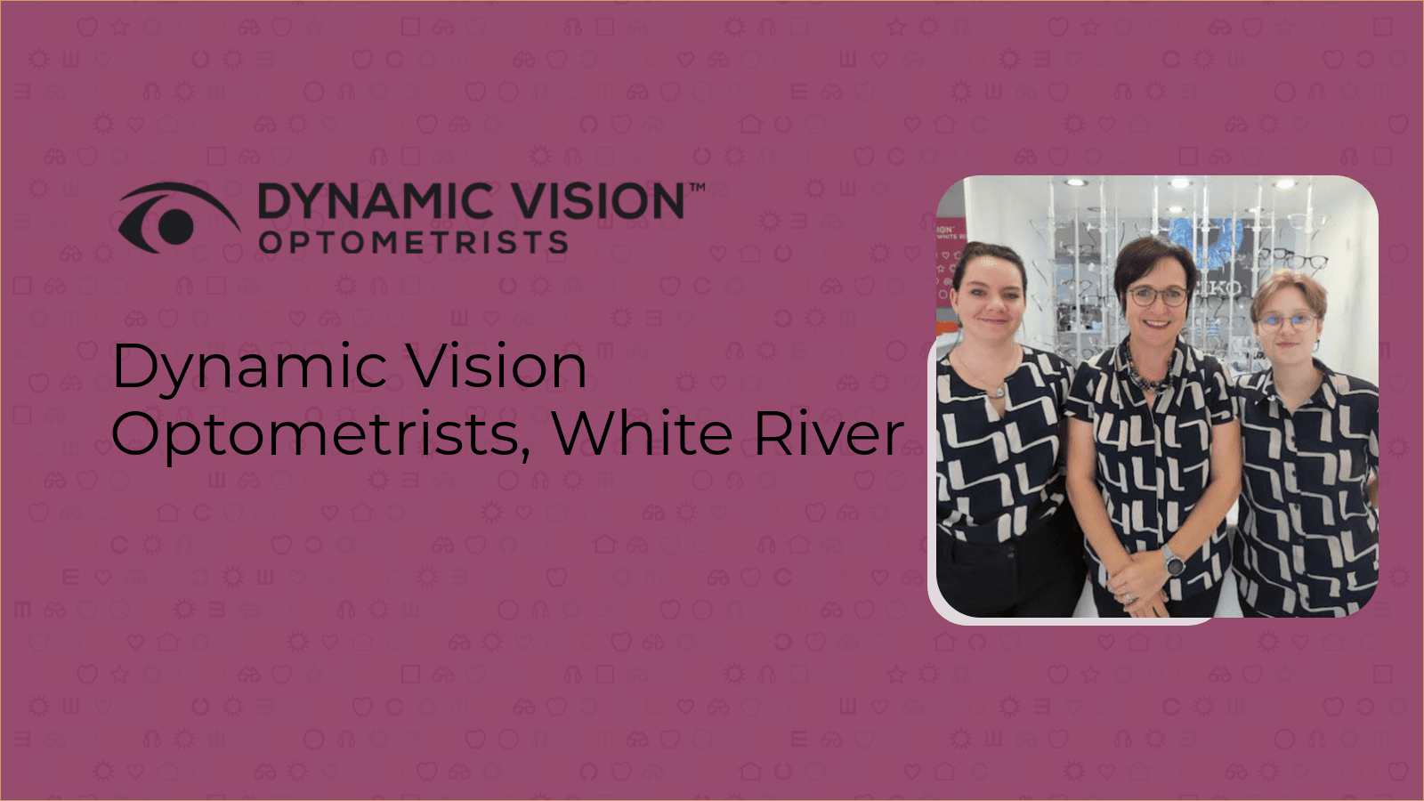 Dynamic Vision Optometrists White River | Comprehensive Eye Care & Eye ...