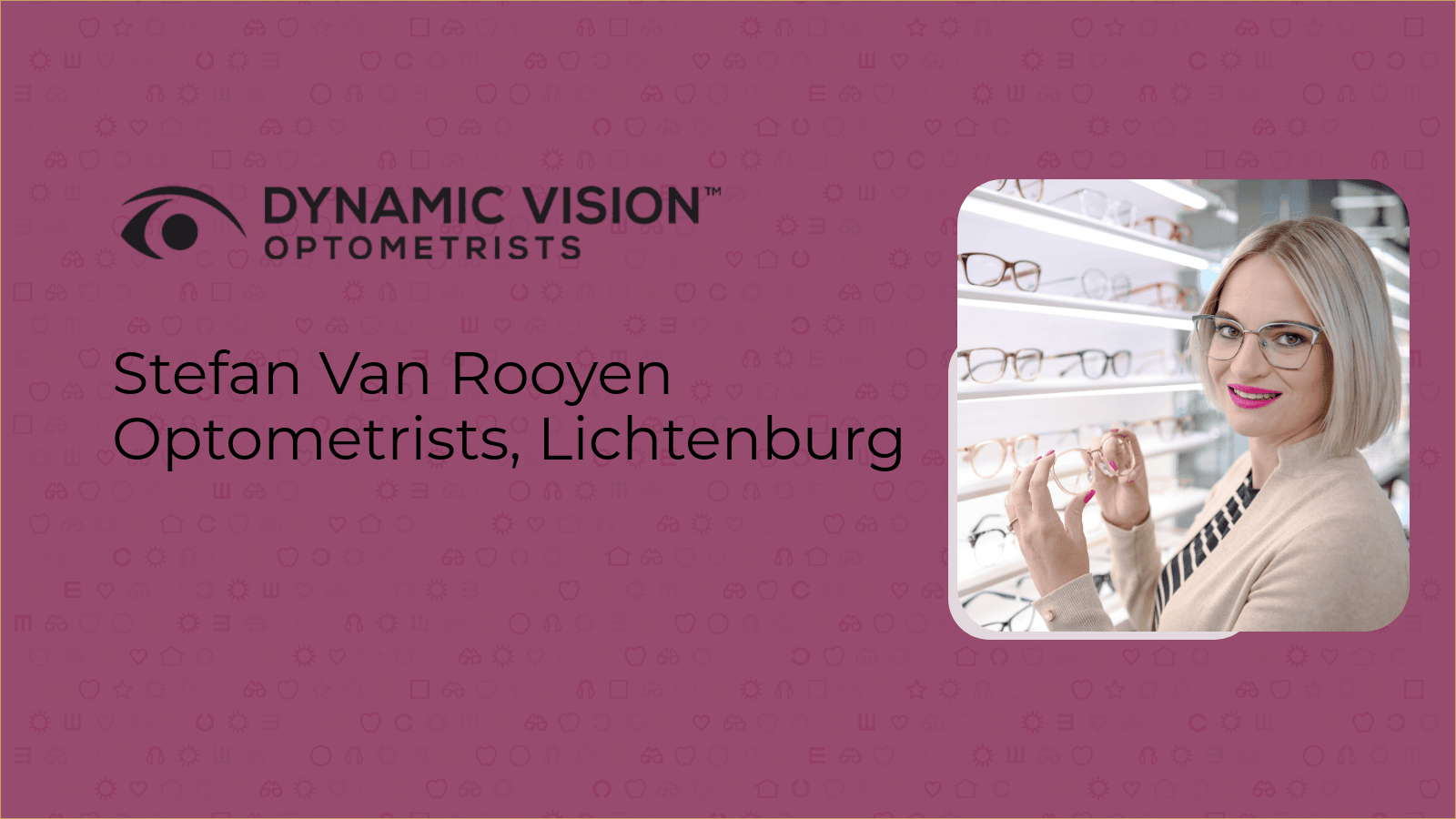 Stefan Van Rooyen Optometrists, Lichtenburg | Comprehensive Eye Exams ...