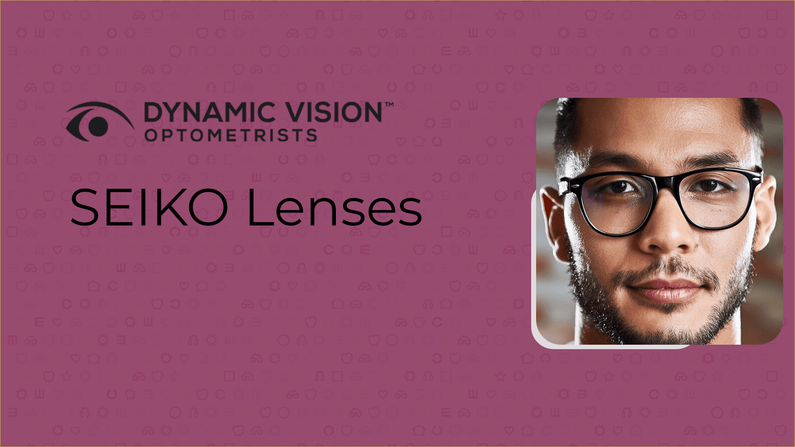 SEIKO Lenses | Precision Vision & Cutting-Edge Technology | Dynamic Vision