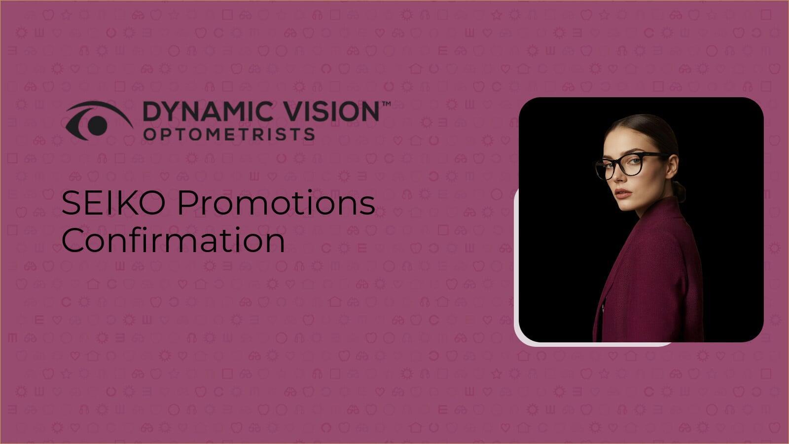 SEIKO Promotion Code | Claim Your Discount on Premium Lenses | Dynamic ...