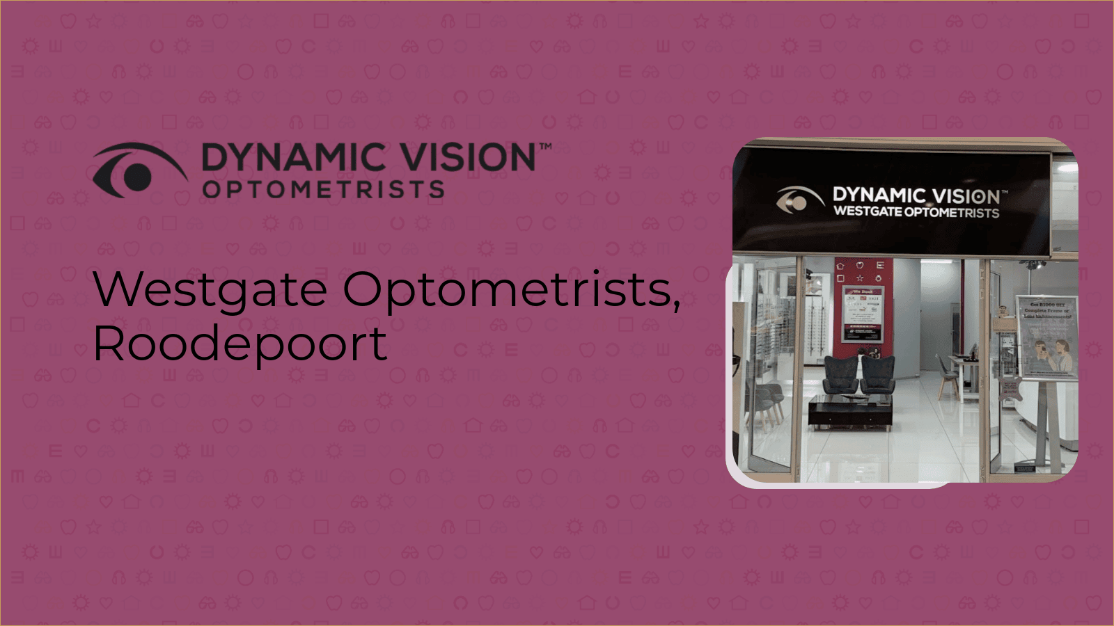 Westgate Optometrists, Roodepoort | Eye Exams & Glasses | Dynamic Vision